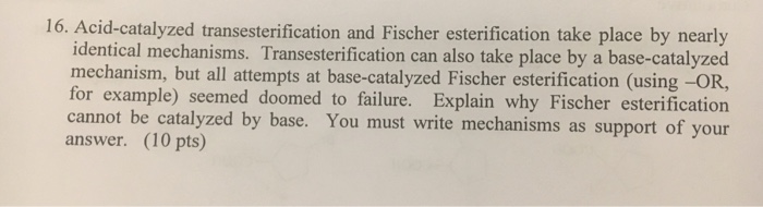 Solved Acid-catalyzed transesterification and Fischer | Chegg.com