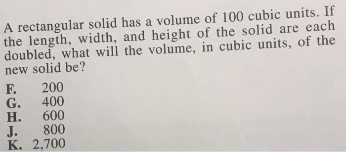 Solved A rectangular solid has a volume of 100 cubic units. | Chegg.com