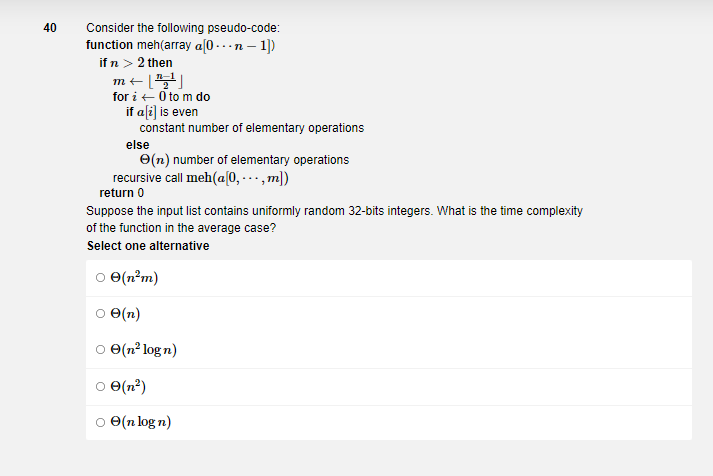 Solved 40 Consider the following pseudo-code: function | Chegg.com
