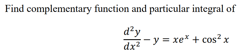 Solved Find complementary function and particular integral | Chegg.com
