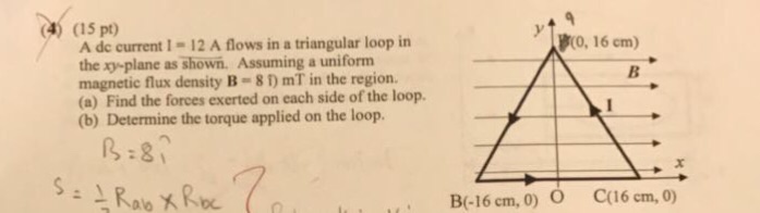Solved A Dc Current I 12 A Flows In A Triangular Loop In 8394