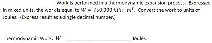 Solved Work is performed in a thermodynamic expansion | Chegg.com