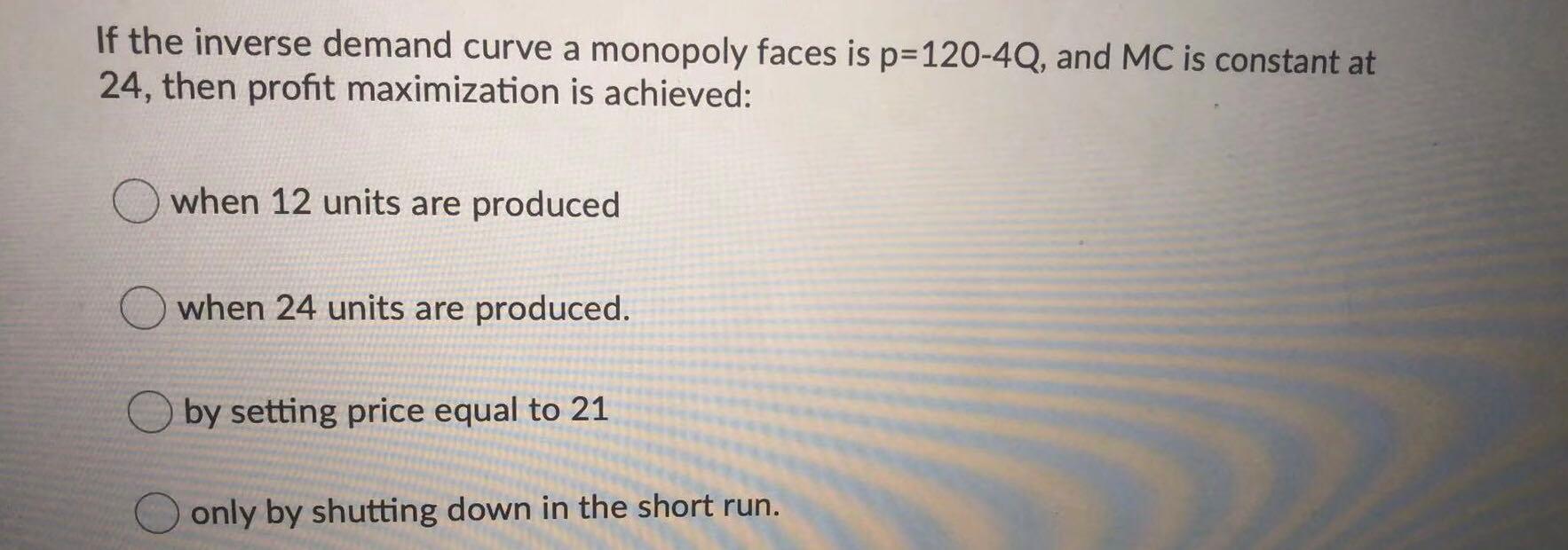 Solved If the inverse demand curve a monopoly faces is | Chegg.com