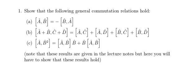 Solved 1. Show that the following general commutation | Chegg.com