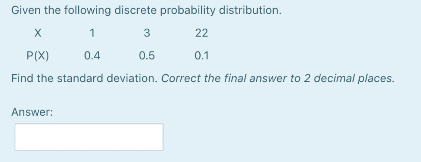 Solved Given the following discrete probability | Chegg.com