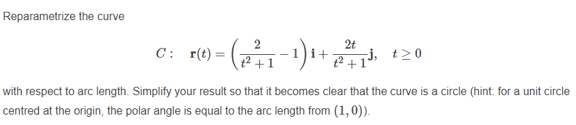 Solved Reparametrize the curve 2 C: r(t) = = (*1-1)+7 it 2t | Chegg.com