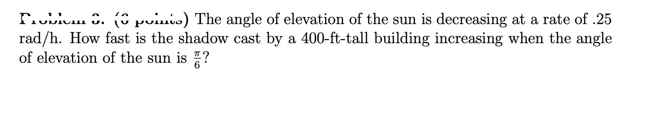 Solved Problem o. to points) The angle of elevation of the | Chegg.com
