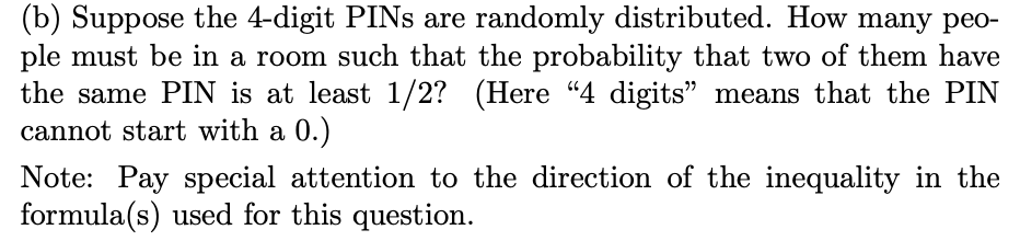 Solved (b) Suppose the 4-digit PINs are randomly | Chegg.com