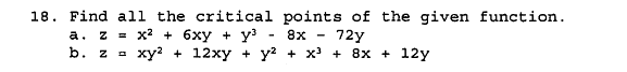 Solved 18. Find all the critical points of the given | Chegg.com