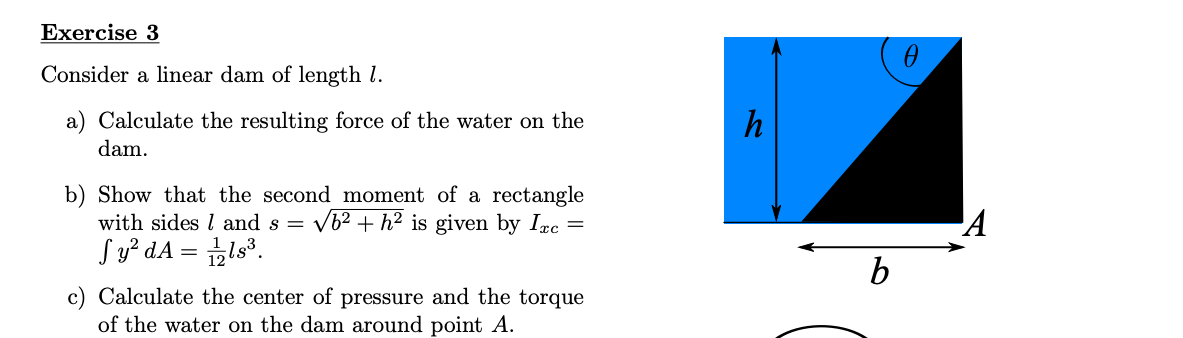 Solved Exercise 3 Consider a linear dam of length l. a) | Chegg.com