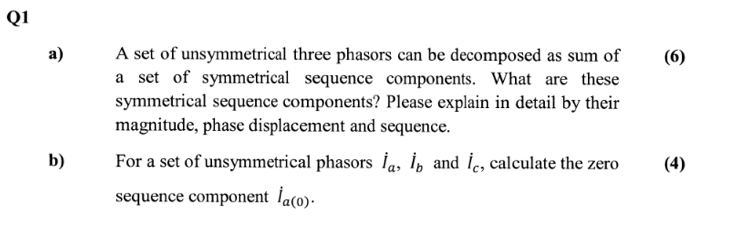 Solved Q1 a) A set of unsymmetrical three phasors can be | Chegg.com