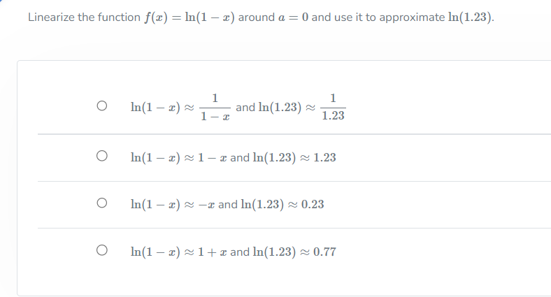 Solved Linearize the function f(x)=ln(1−x) around a=0 and | Chegg.com