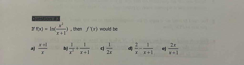 Solved Question \#3 If f(x)=ln(x+1x2), then f′(x) would be | Chegg.com