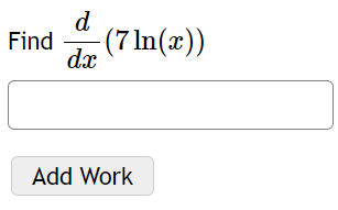 Solved Find ddx(7ln(x)) | Chegg.com