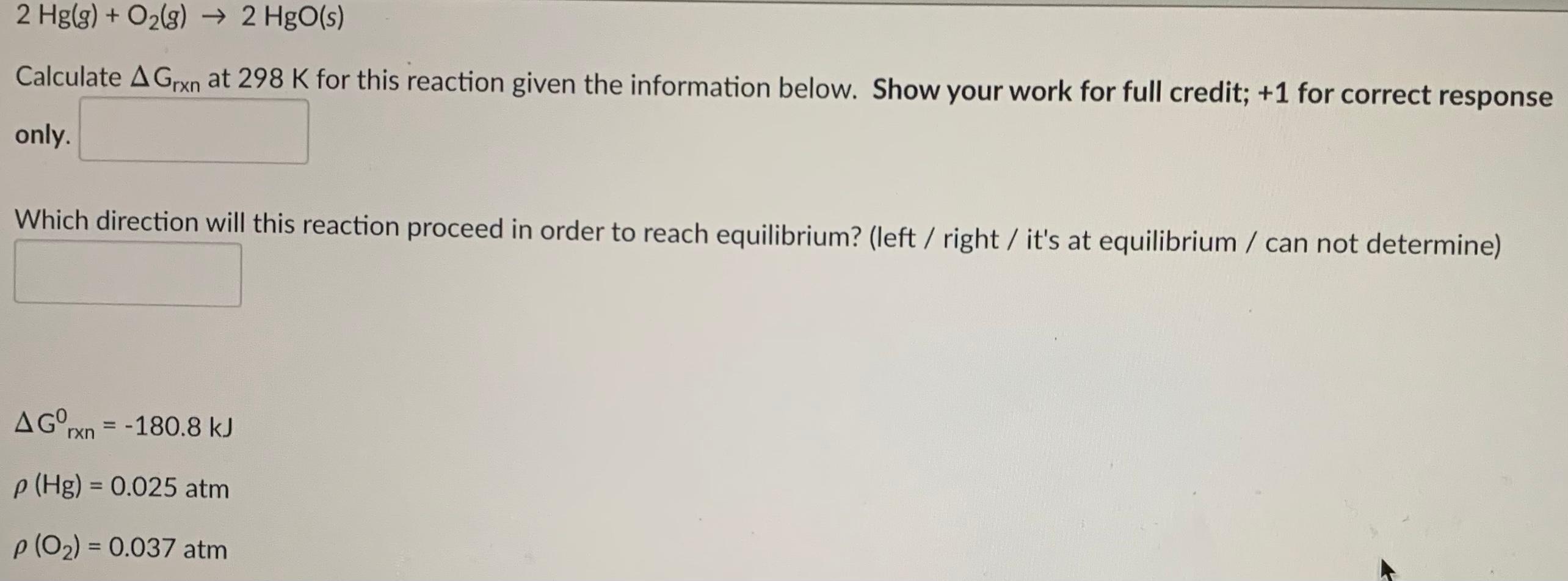 Solved 2 Hg(8) + O2(g) → 2 HgO(s) Calculate A Grxn at 298 K | Chegg.com