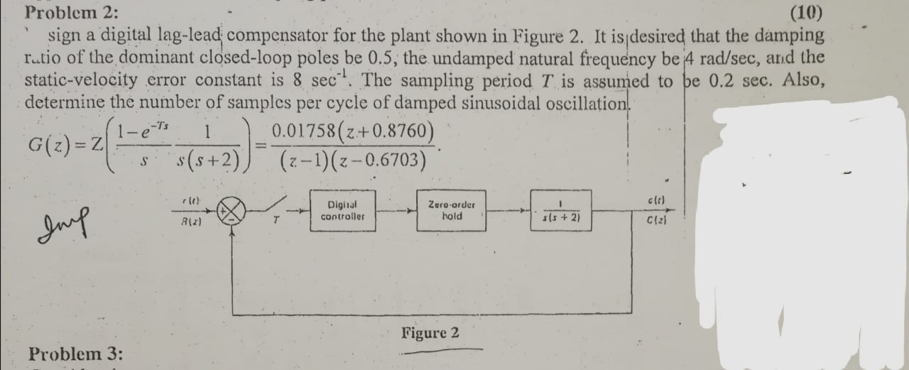 Problem 2: (10) sign a digital lag-lead compensator | Chegg.com
