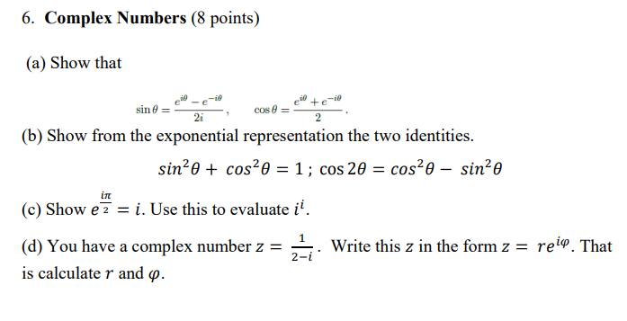 Solved 6. Complex Numbers ( 8 points) (a) Show that | Chegg.com