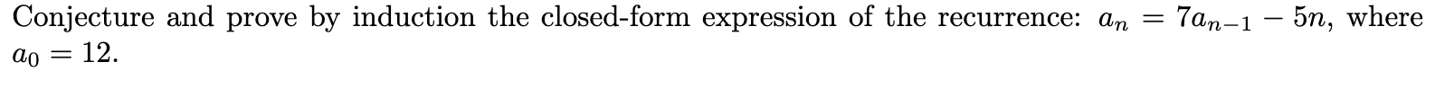 Solved Conjecture and prove by induction the closed-form | Chegg.com