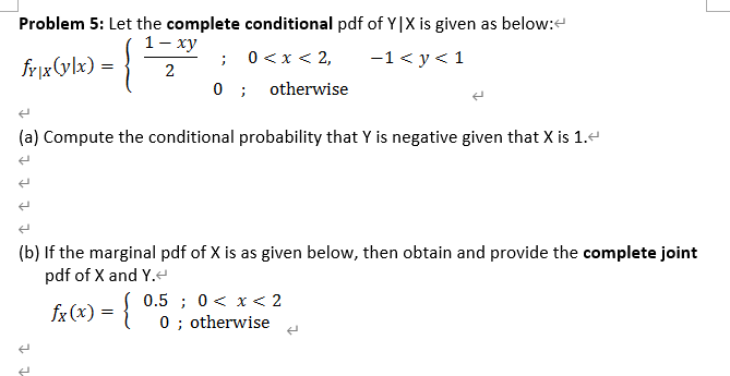 Solved Problem 5: Let the complete conditional pdf of Y|X is | Chegg.com