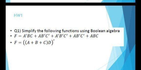 Solved HW1 • Q1) Simplify the following functions using | Chegg.com