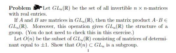 Solved Problem Let GL (R) be the set of all invertible n x | Chegg.com
