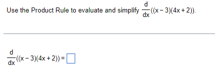 Solved Use the Product Rule to evaluate and simplify | Chegg.com