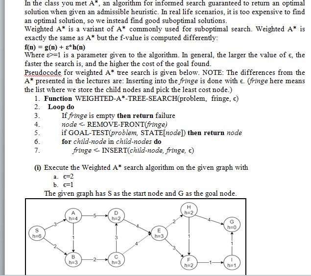 In the class you met A*, an algorithm for informed | Chegg.com
