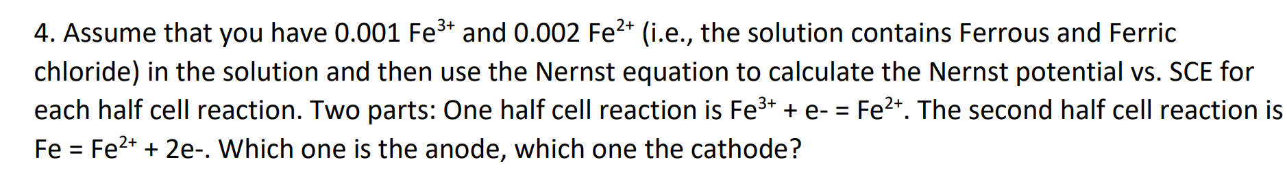 Solved 1 4. Assume that you have 0.001 Fe3+ and 0.002 Fe2+ | Chegg.com