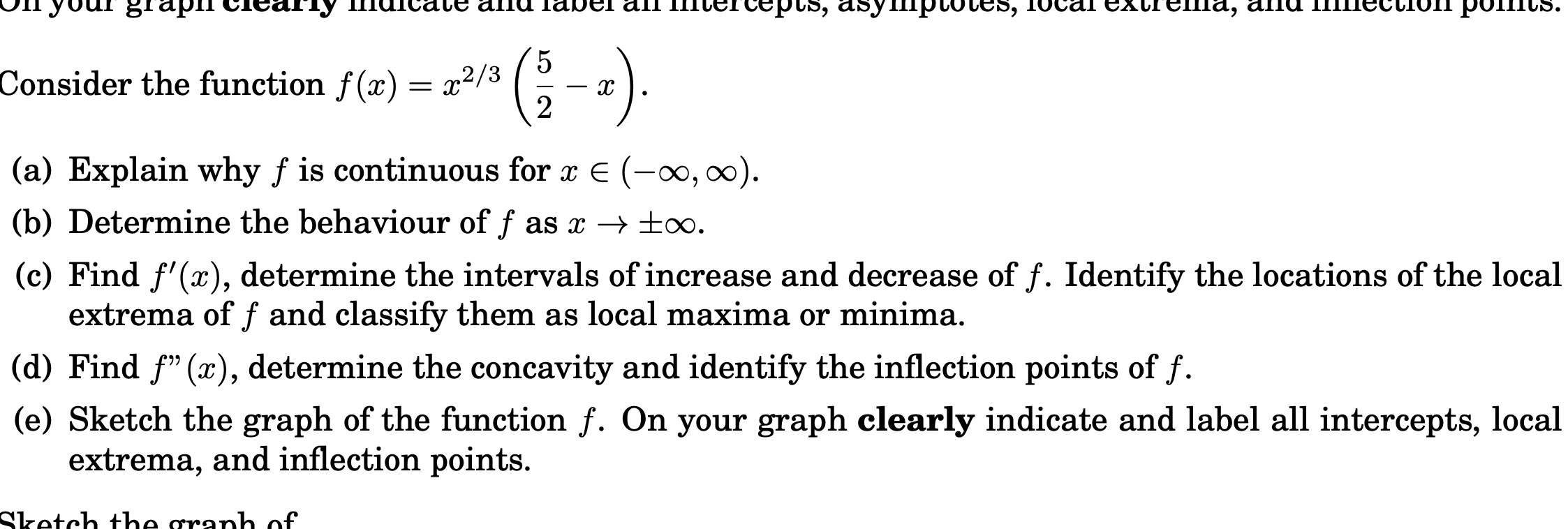 Solved Consider the function f(x)=x2/3(25−x). (a) Explain | Chegg.com