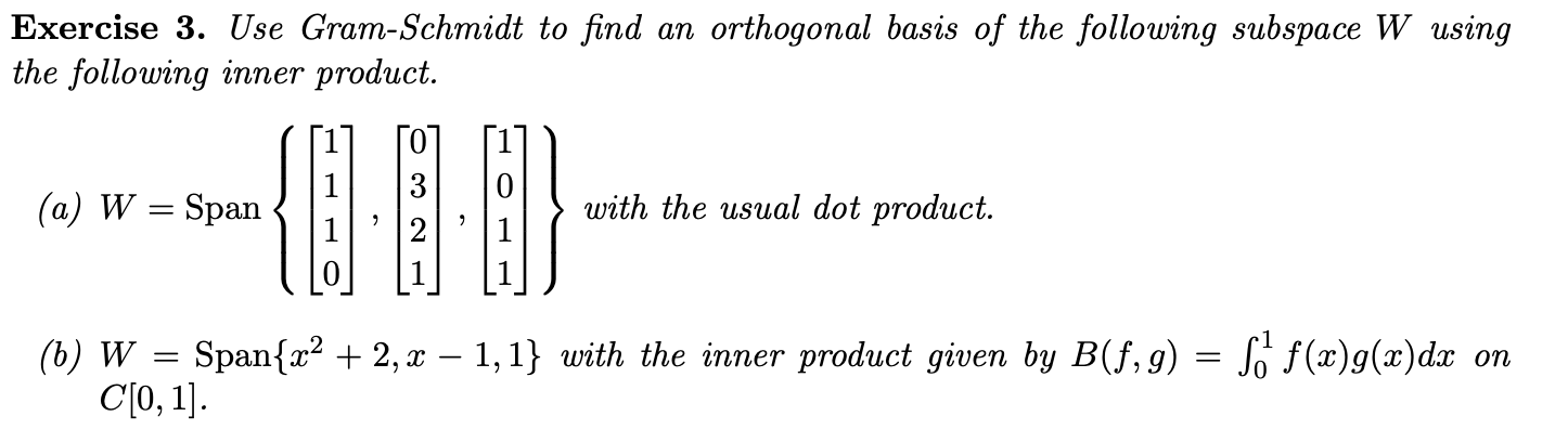 Solved Exercise 3. ﻿Use Gram-Schmidt to find an orthogonal | Chegg.com
