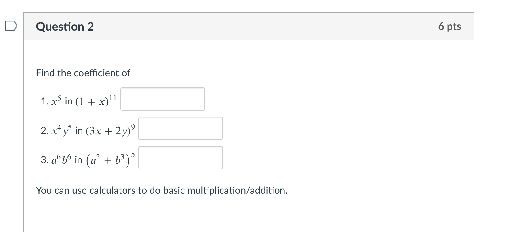Solved Question 2 6 pts Find the coefficient of 1. xs in (1 | Chegg.com