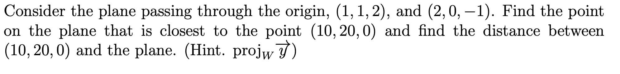 Solved Consider the plane passing through the origin, | Chegg.com