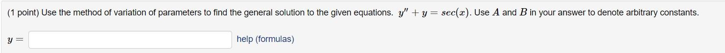 Solved (1 point) Use the method of variation of parameters | Chegg.com