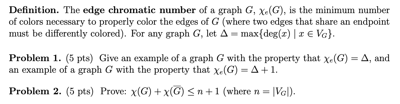 Solved Definition. The edge chromatic number of a graph G, | Chegg.com