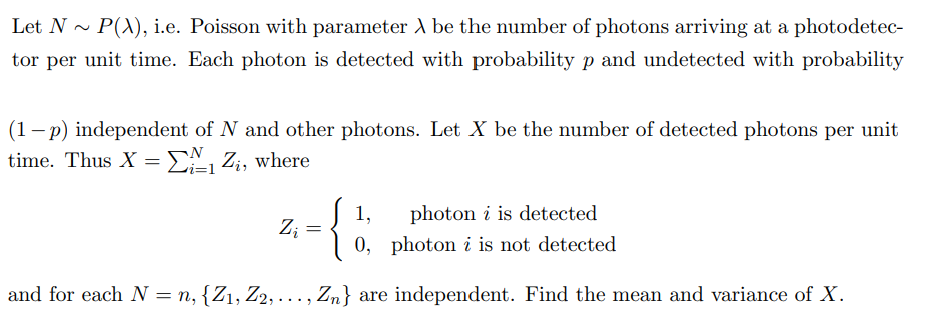 Solved Let N∼P(λ), i.e. Poisson with parameter λ be the | Chegg.com