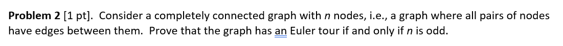 Solved Problem 2 [1 pt]. Consider a completely connected | Chegg.com