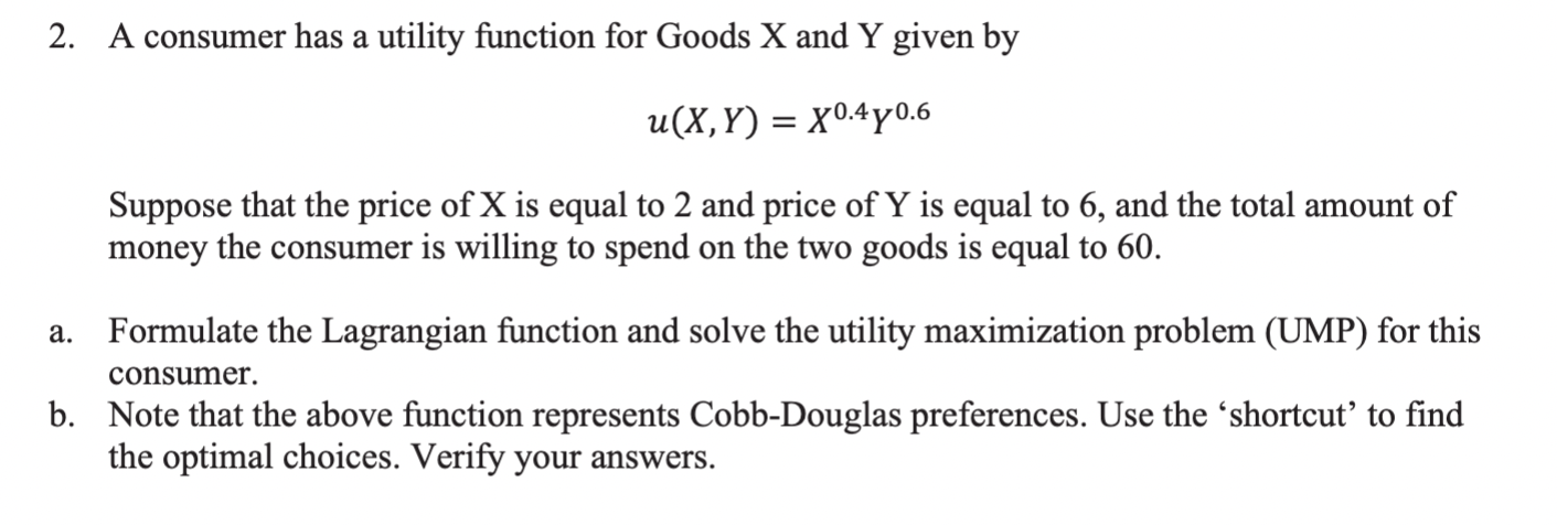 Solved 2. A consumer has a utility function for Goods X and | Chegg.com