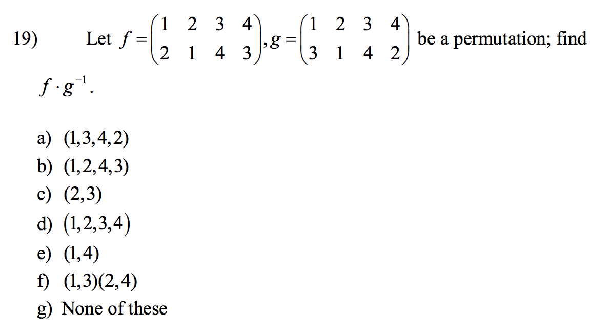 Solved 19) Let f=(12213443),g=(13213442) be a permutation; | Chegg.com