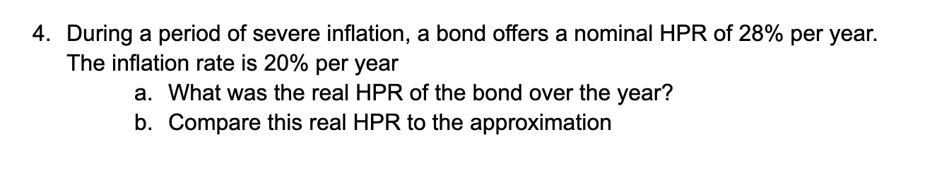 Solved 4. During a period of severe inflation, a bond offers | Chegg.com