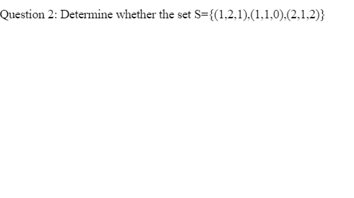 Question 2: Determine whether the set | Chegg.com