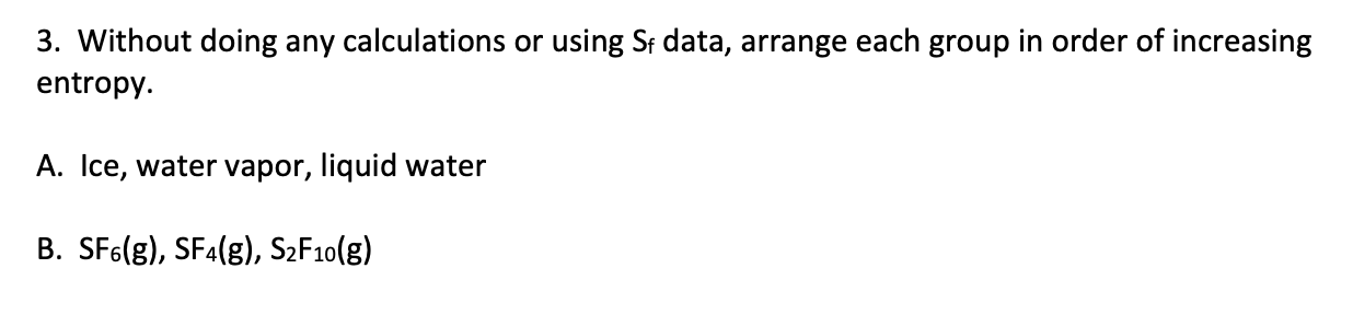 Solved 3. Without doing any calculations or using Sf data, | Chegg.com