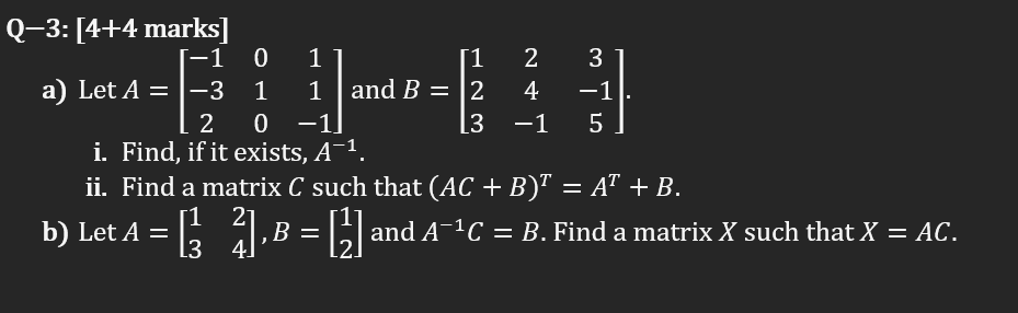 Solved Q-3: [4+4 marks] a) Let A=⎣⎡−1−3201011−1⎦⎤ and | Chegg.com