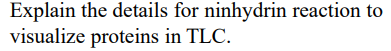 Solved Explain the details for ninhydrin reaction to | Chegg.com