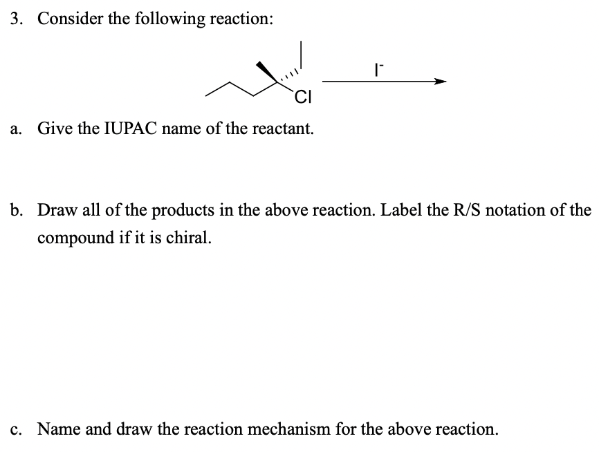 Solved 3. Consider the following reaction: 11 CI . . a. Give | Chegg.com