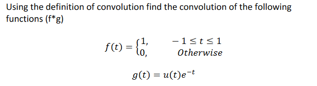 Solved Using the definition of convolution find the | Chegg.com