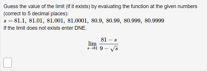 Solved Guess the value of the limit (if it exists) ﻿by | Chegg.com