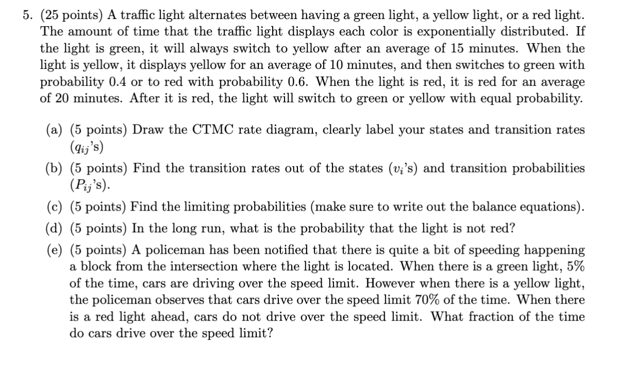 Solved 5. (25 points) A traffic light alternates between | Chegg.com