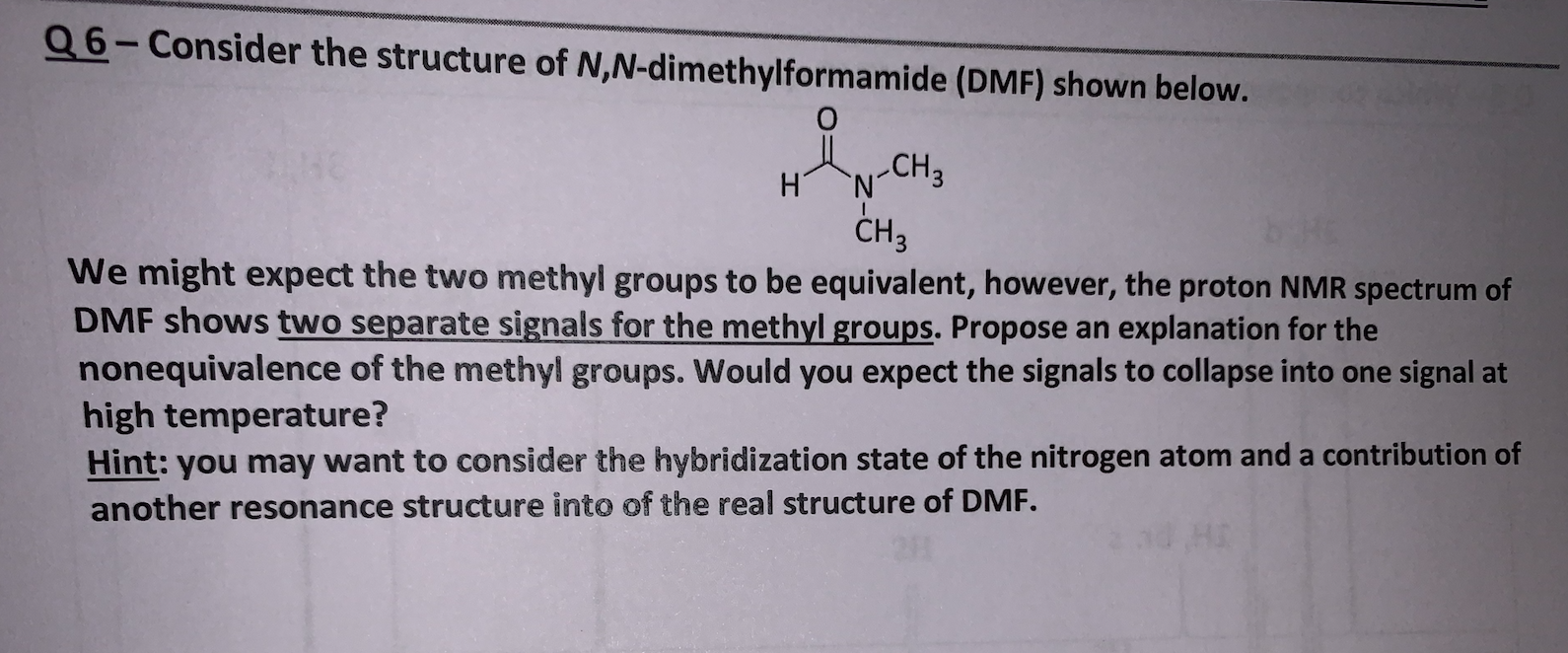 Solved Q6 - Consider the structure of N,N-dimethylformamide | Chegg.com