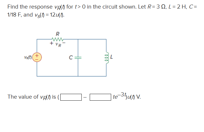 Solved Find the response vR(t) ﻿for t>0 in ﻿the circuit | Chegg.com
