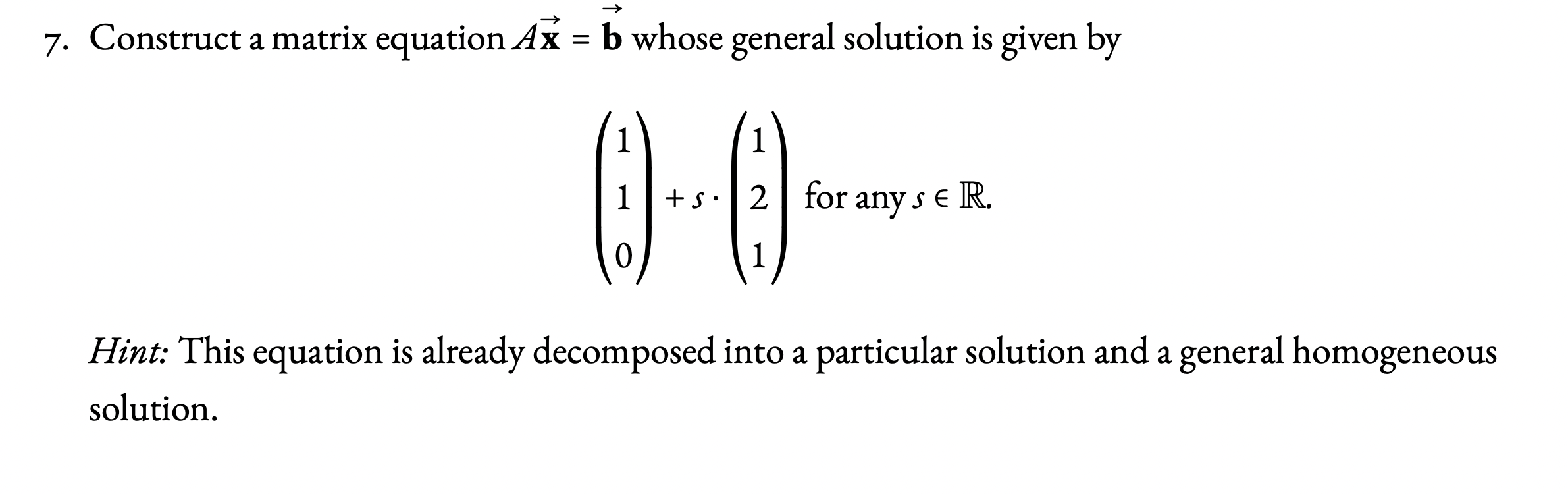 Solved 7. Construct a matrix equation Ax=b whose general | Chegg.com